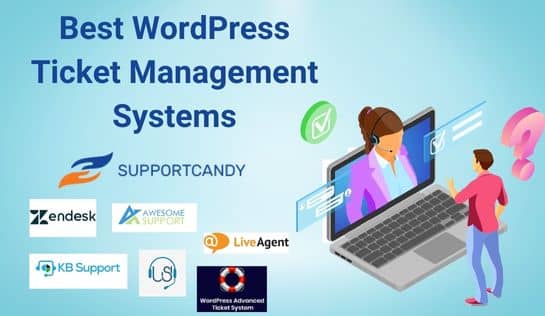 7 Best WordPress Ticket Management System Plugin 7 Best WordPress Ticket Management System Plugin